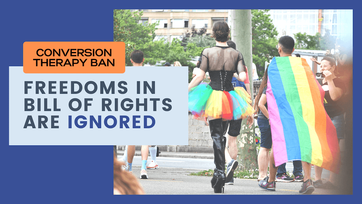 Conversion Therapy Ban – the Bill is “fraught with internal ...